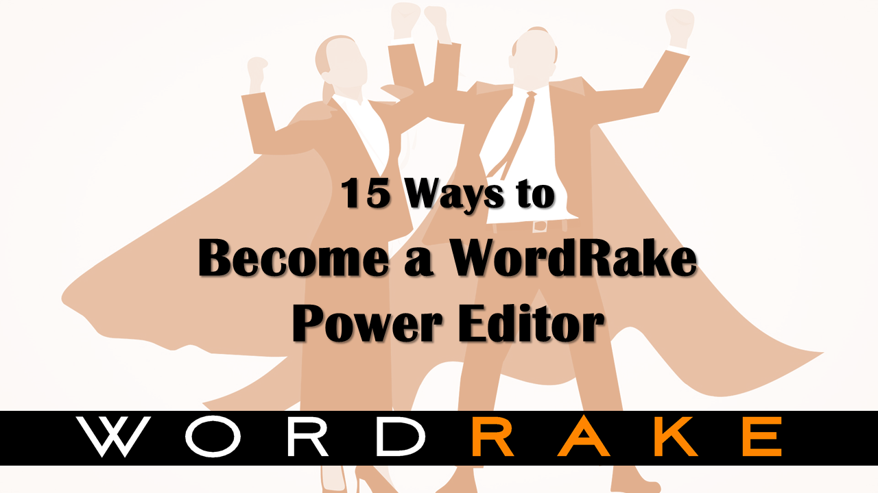 Become a WordRake Power Editor